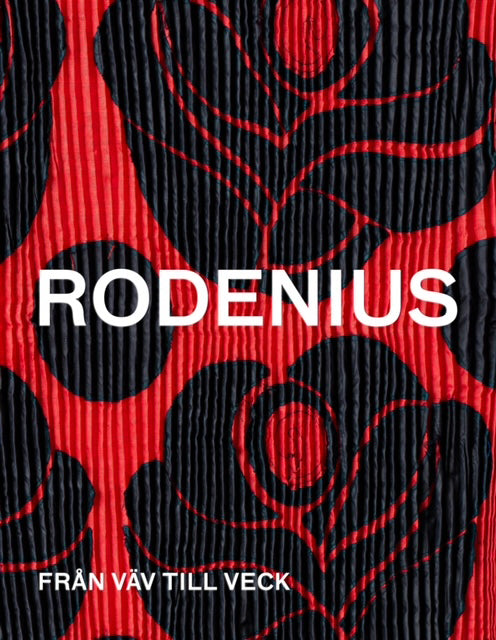 Eva Rodenius. Från väv till veck – Carlsson Bokförlag