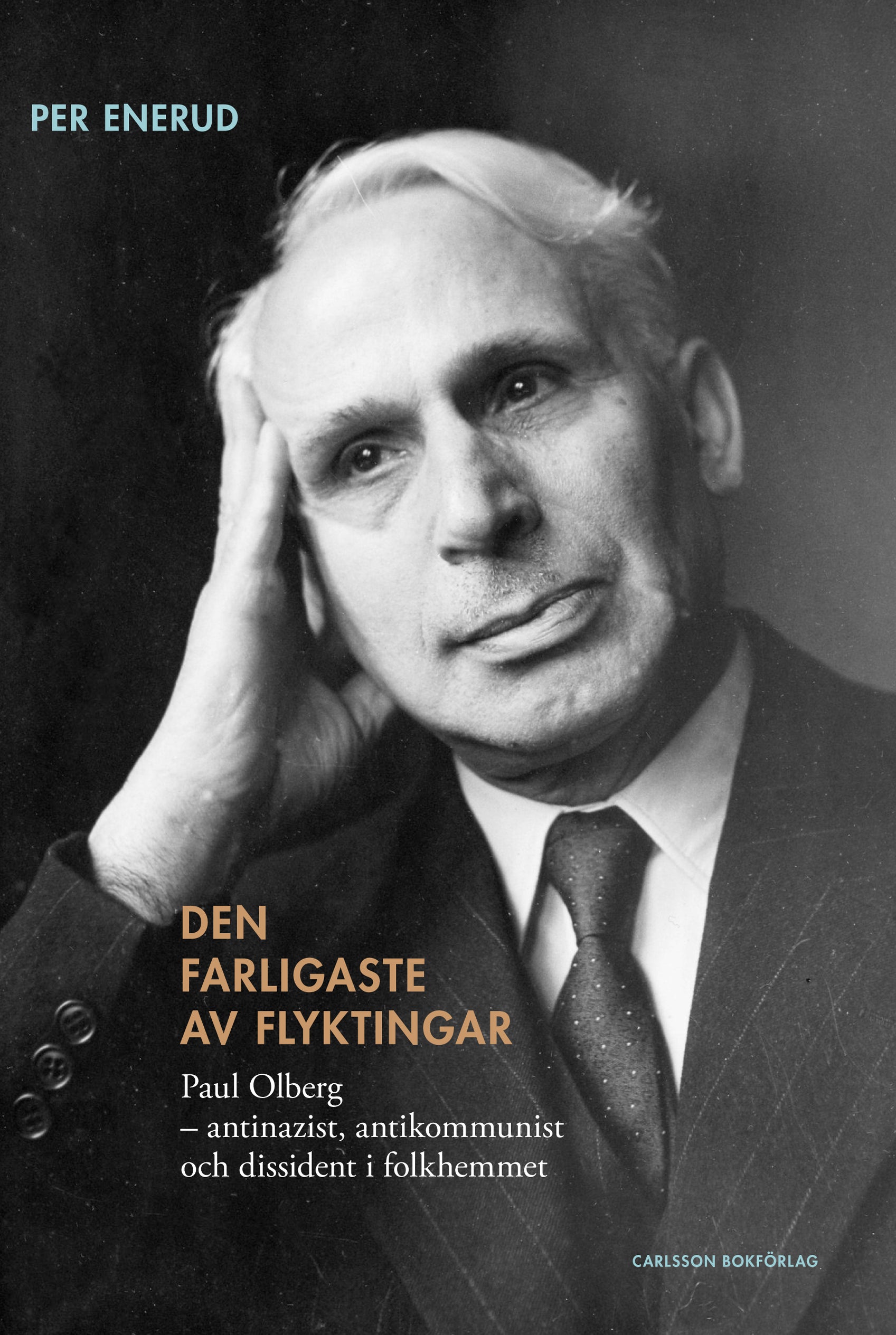 Den farligaste av flyktingar – Carlsson Bokförlag